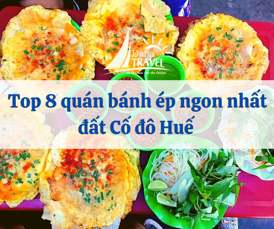 8 quán bánh ép ngon Huế nhất định phải thử